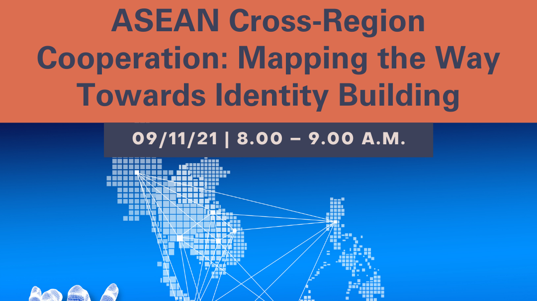 ASEAN Cross-Region Cooperation: Mapping the Way Towards Identity ...